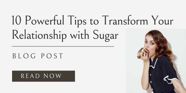 10 Powerful Tips to Transform Your Relationship With Sugar | Kate ...